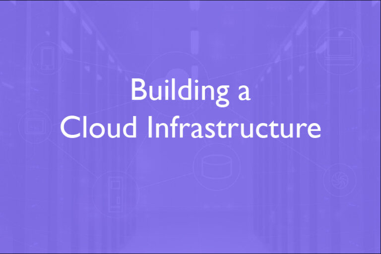 Building Cloud infrastructure – Africa Cloud Academy